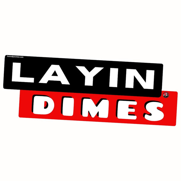 Layin Dimes Sticker – Hot Rod Junction